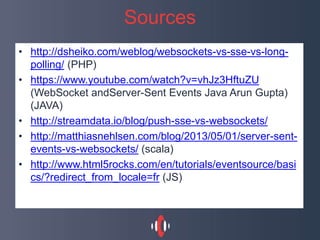 Websocket vs SSE - Paris.js - 24/06/15 | PPTX