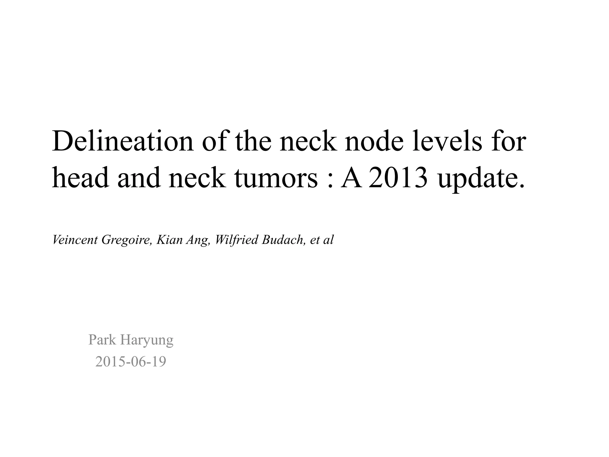 2015 06-25 delineation of the neck node levels for head and neck ...