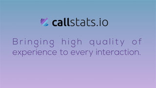 Getting Started with callstats.io