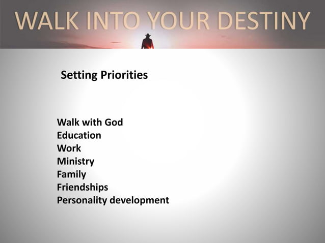 Walk InTo Your Destiny - Making Everyday Choices | PPTX | Christianity ...