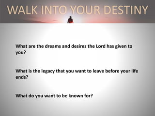 Walk InTo Your Destiny - Making Everyday Choices | PPTX