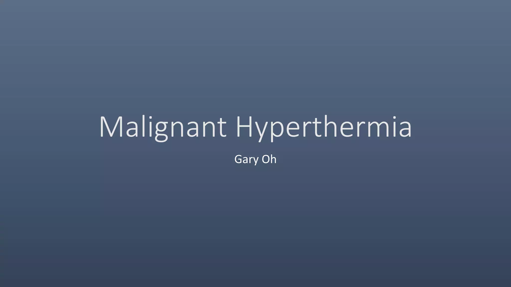 Malignant Hyperthermia | PPTX