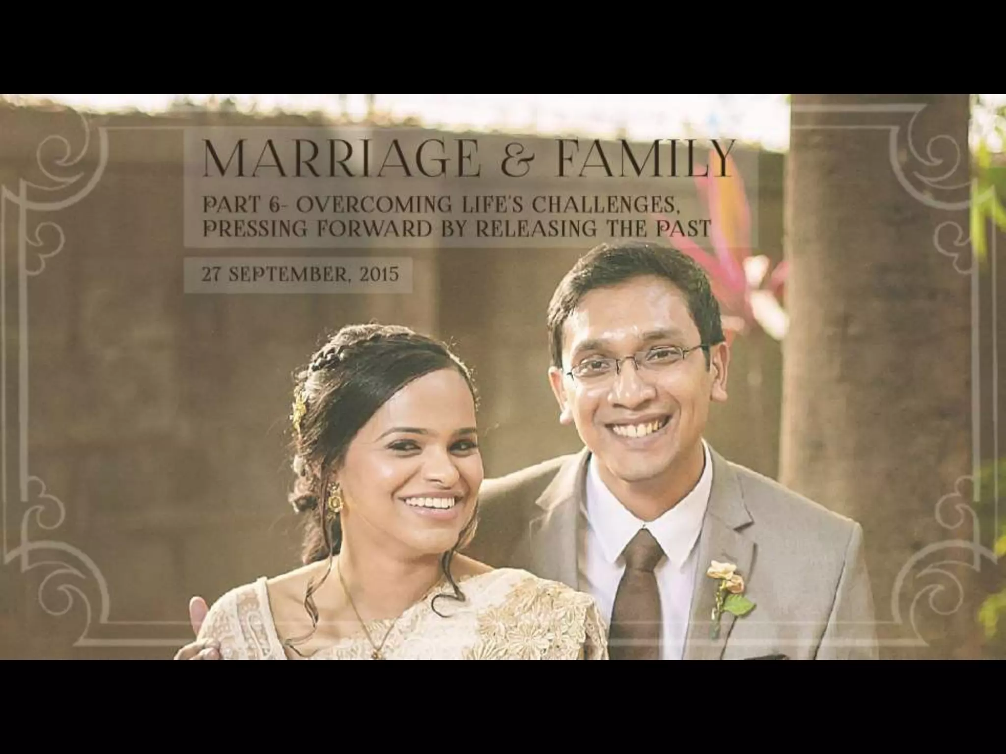 Marriage & Family - Part 6 : Overcoming Life's Challenges & Pressing ...