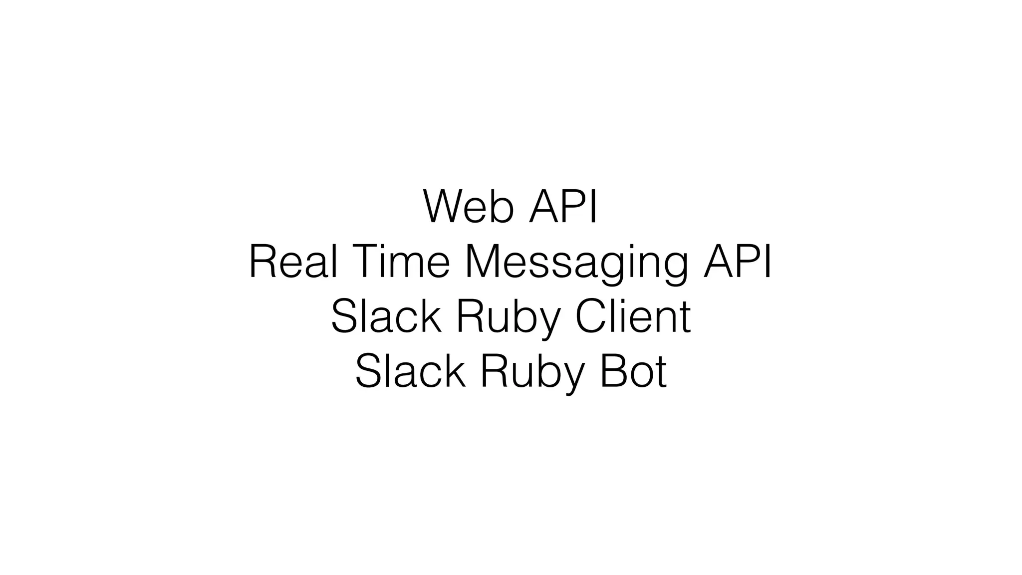 Your First Slack Ruby Bot Ppt