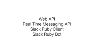 Your First Slack Ruby Bot | PPT