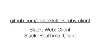 Your First Slack Ruby Bot | PPT