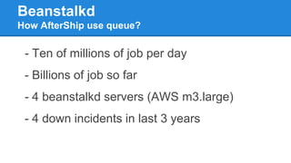 2015-10-20 Processed Billions of job by using Beanstalkd Queue | PPT