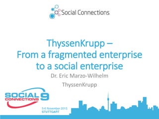 ThyssenKrupp – From a fragmented enterprise to a social enterprise | PPT