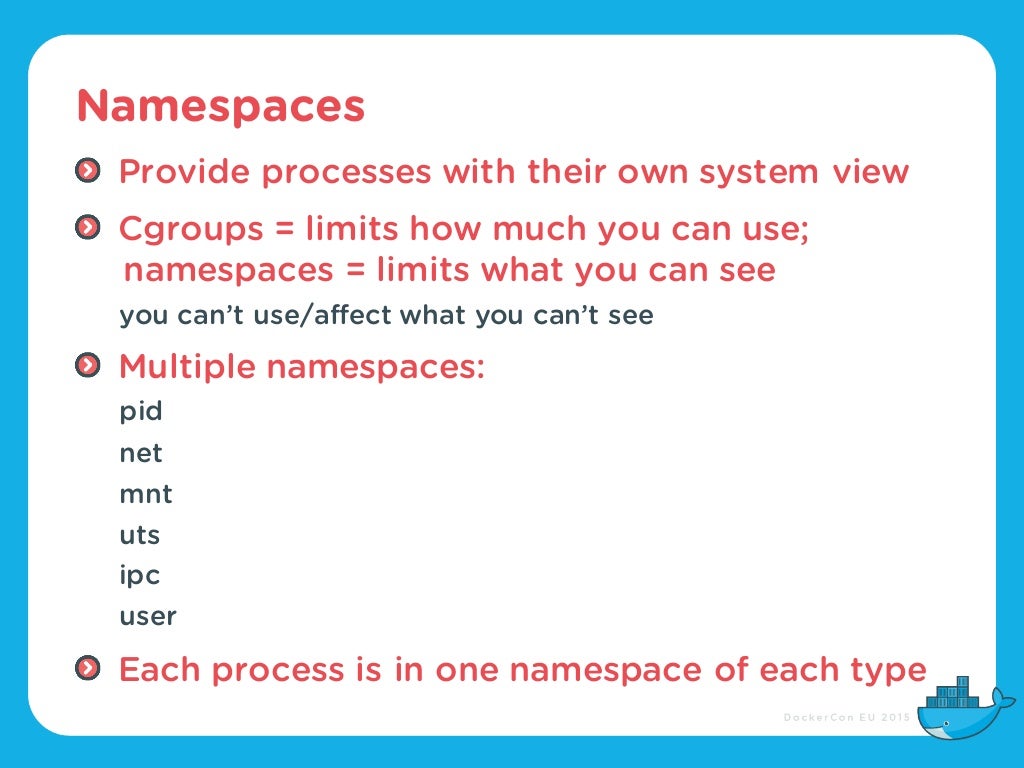 Cgroups, namespaces, and beyond: what are containers made from? (Dock…