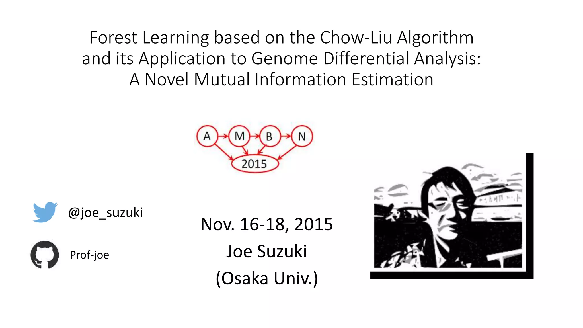 Forest Learning Based On The Chow Liu Algorithm And Its Application To