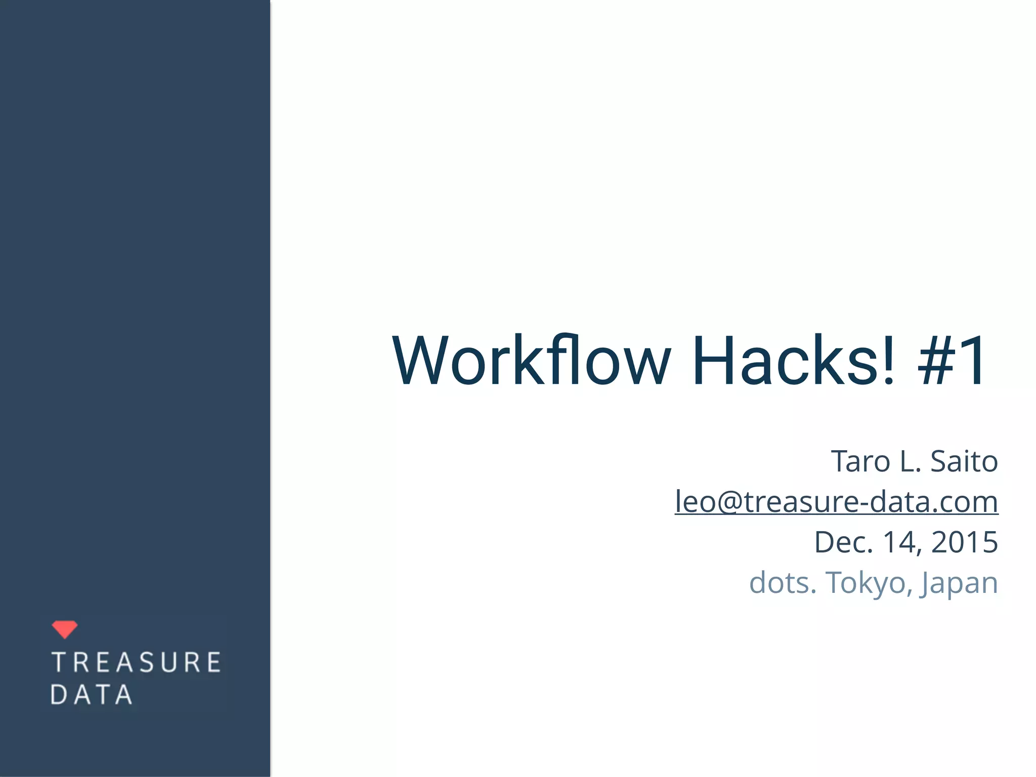 Workflow Hacks #1 - dots. Tokyo | PPT