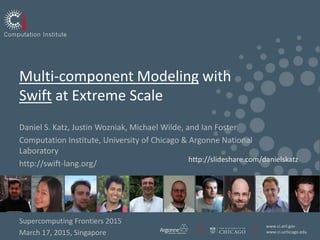 Multi-component Modeling with Swift at Extreme Scale | PPT