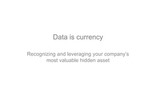 Data is Currency | PPT