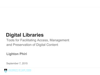 Digital Libraries: Tools for Facilitating Access, Management and ...