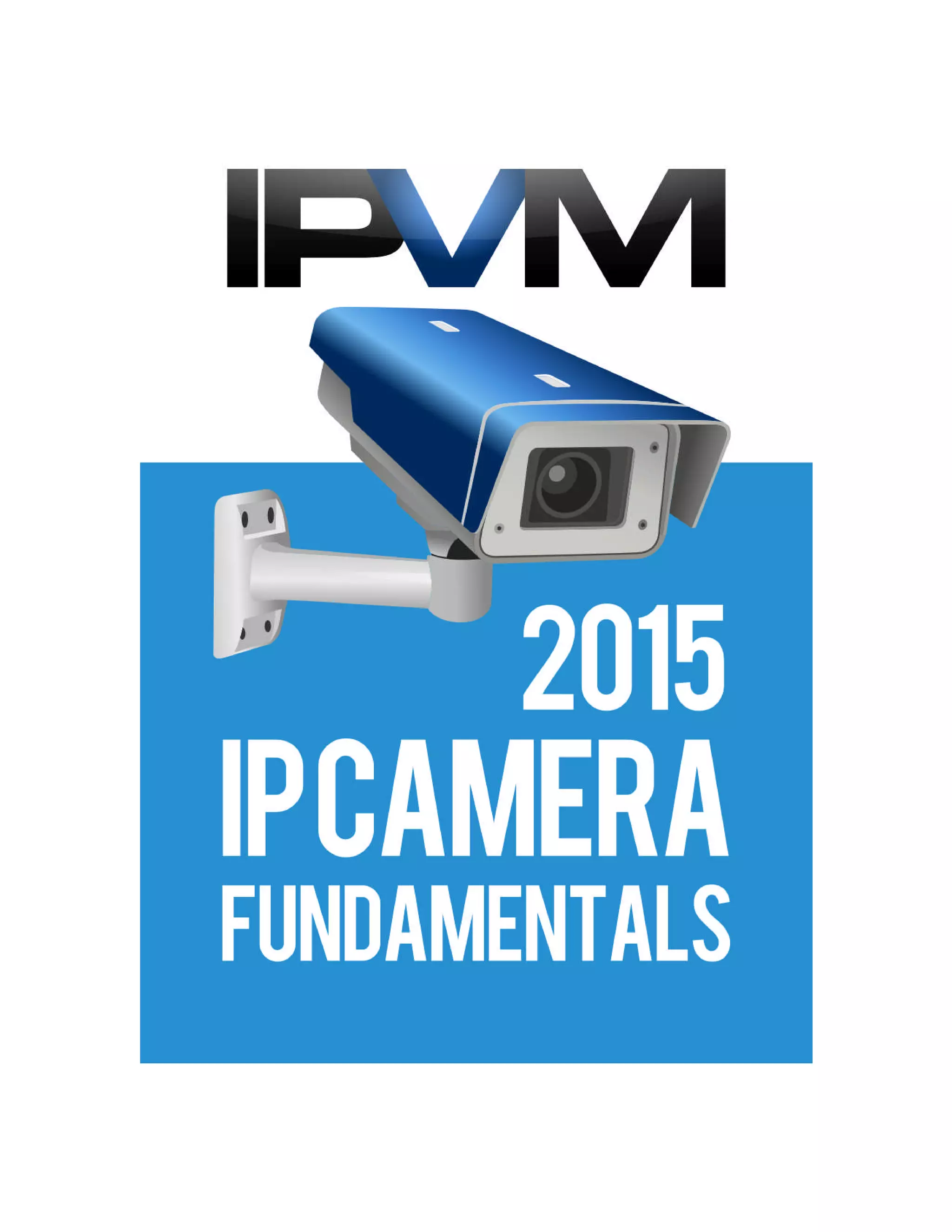 2015 ipvm-ip-camera-fundamentals | PDF
