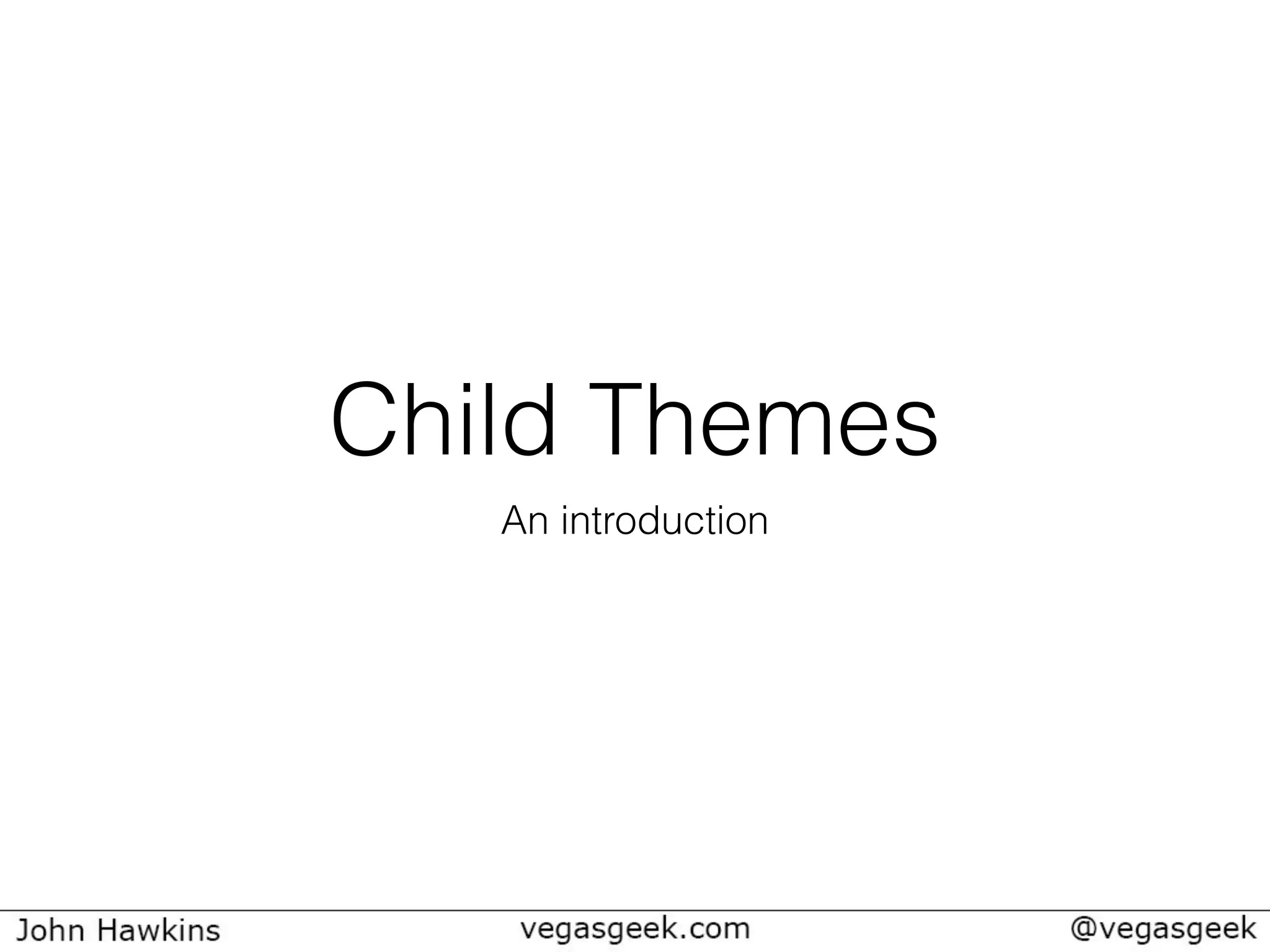 Intro to child themes | PPT