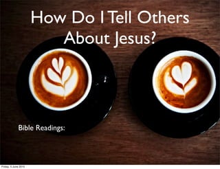 How Do I Tell Others About Jesus | PDF | Christianity | Religion ...