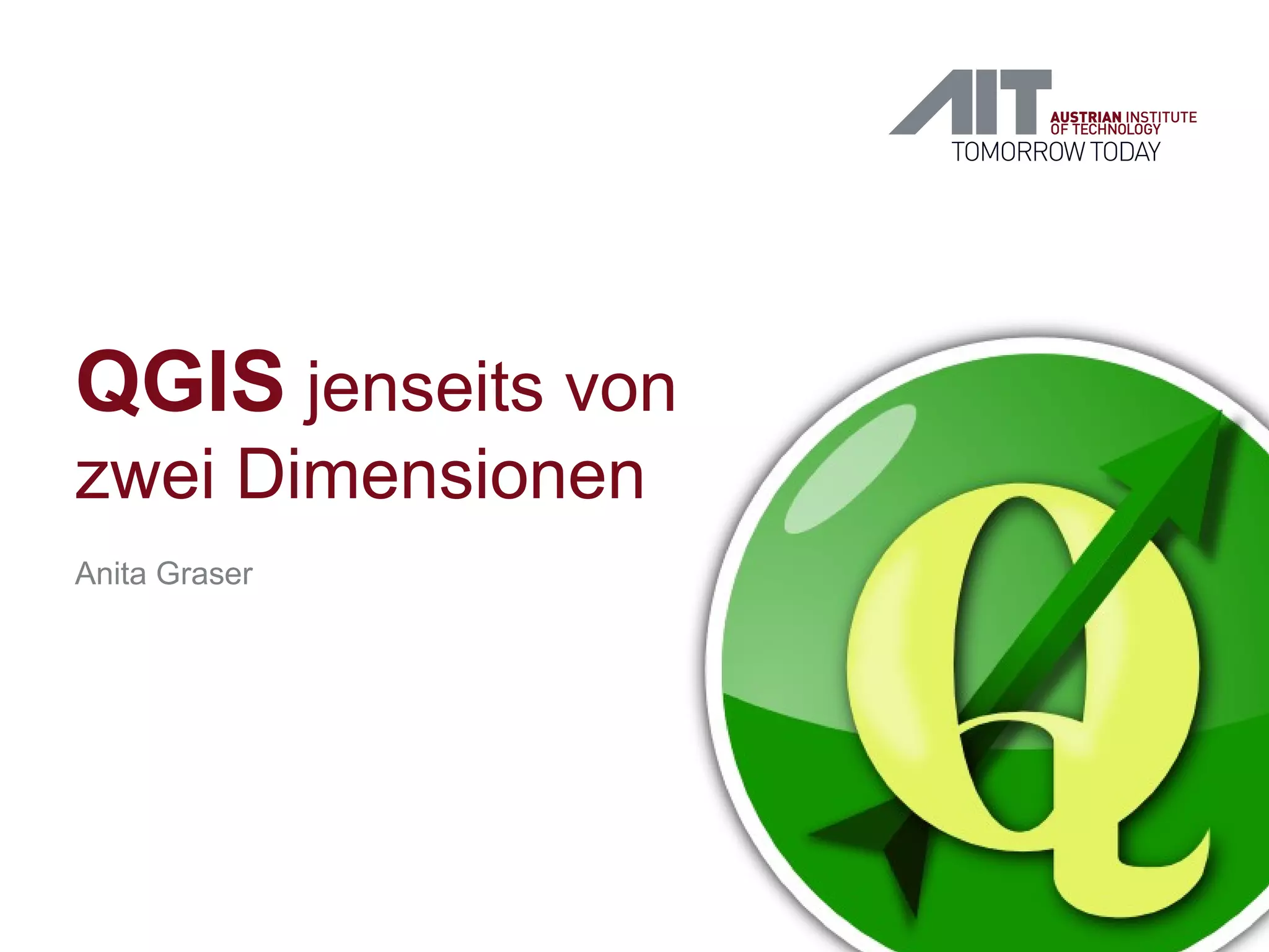 QGIS jenseits von zwei Dimensionen - KAGIS-Fachtagung 2015 | PPT