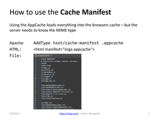 HTML5 AppCache: The Manifest | PPTX | Technology & Computing