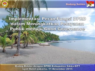 Implementasi Peran-Fungsi DPRD dalam Meningkatkan Pelayanan Publik menuju Good Governance | PDF