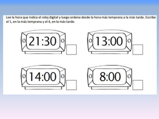 Aprender la hora en reloj digital SEGUND AÑO BASICO .ppt