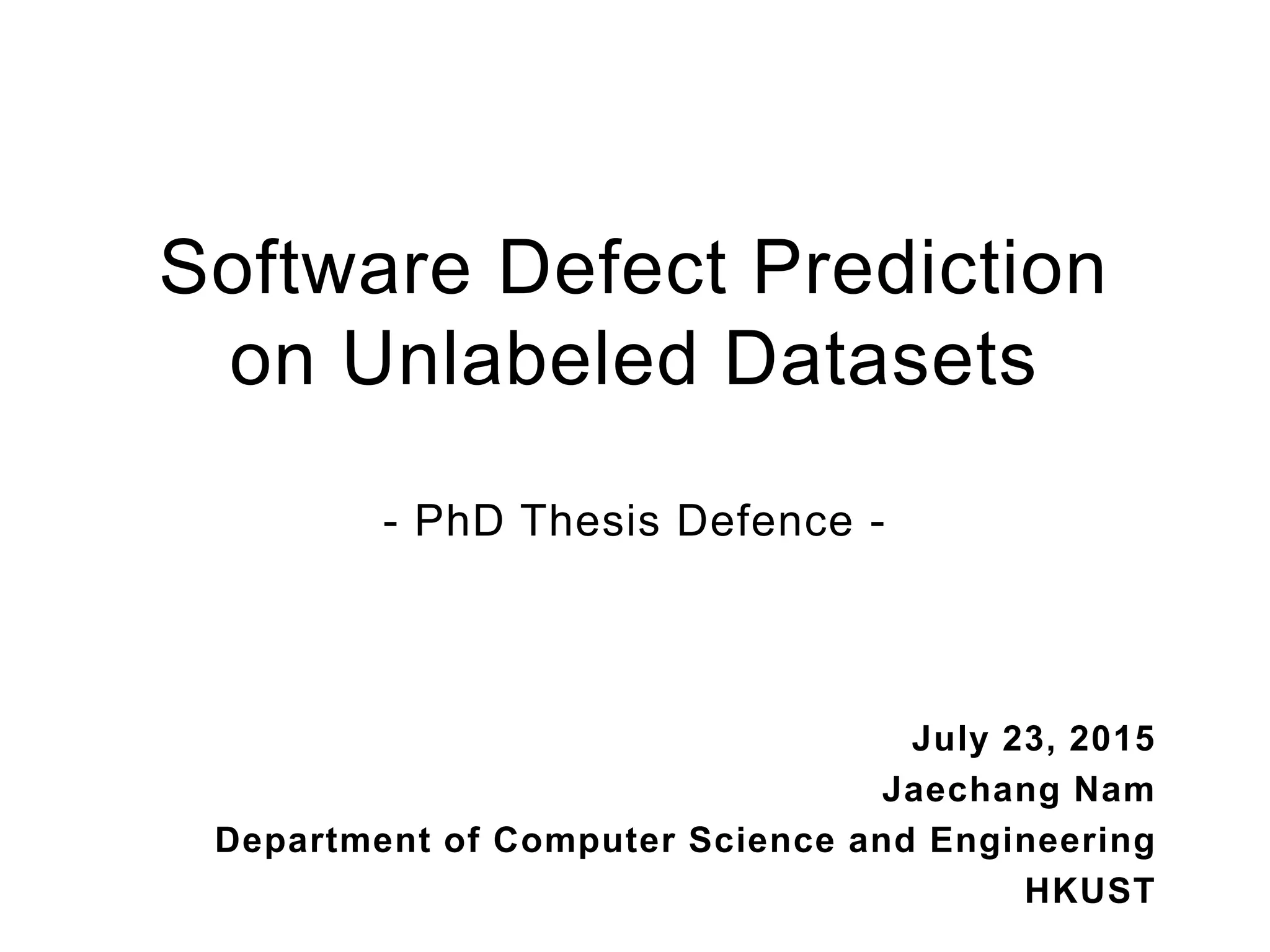 Software Defect Prediction On Unlabeled Datasets Ppt