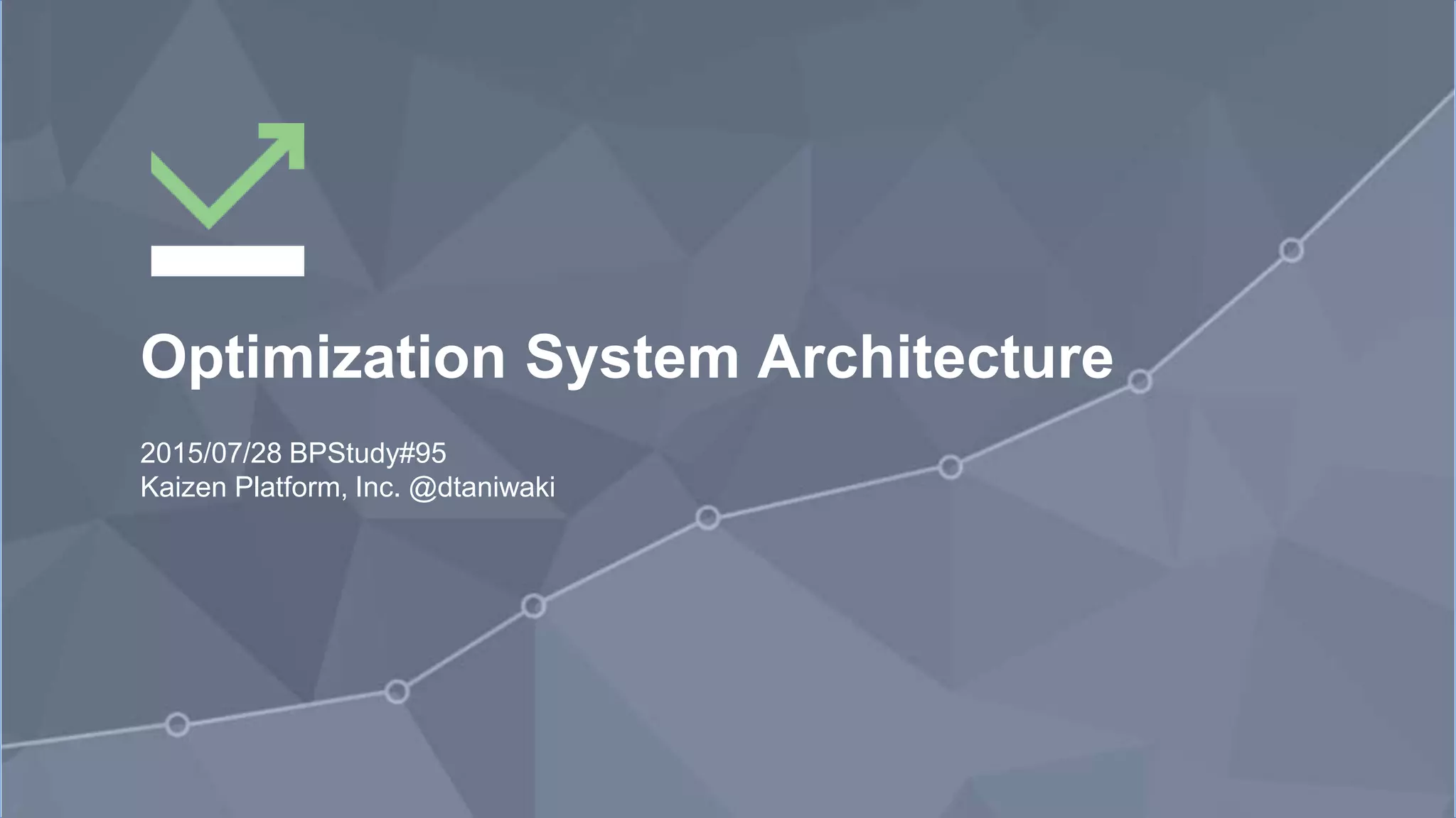 Kaizen Platform Optimization System Architecture | PPTX