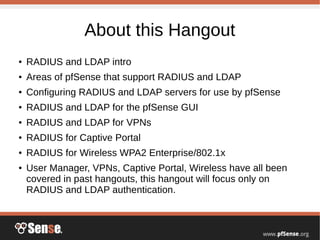 RADIUS and LDAP - pfSense Hangout August 2015 | PPT | Free download