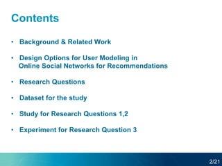 Analyzing User Modeling on Twitter for Personalized News Recommendations