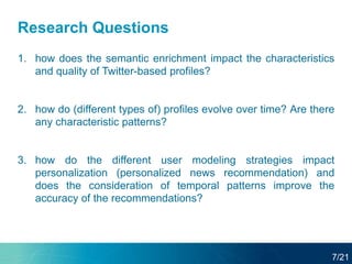 Analyzing User Modeling on Twitter for Personalized News Recommendations