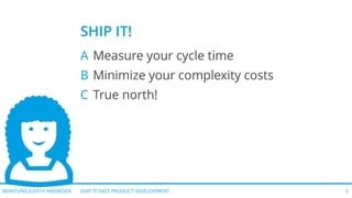 Ship it! Fast Product Development | PPT