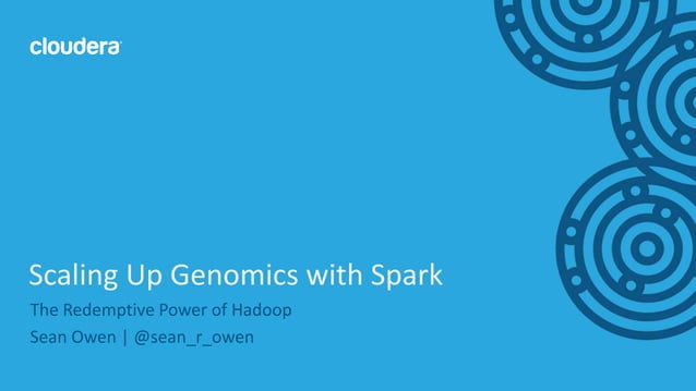 "Petascale Genomics with Spark", Sean Owen,Director of Data Science at Cloudera | PPT