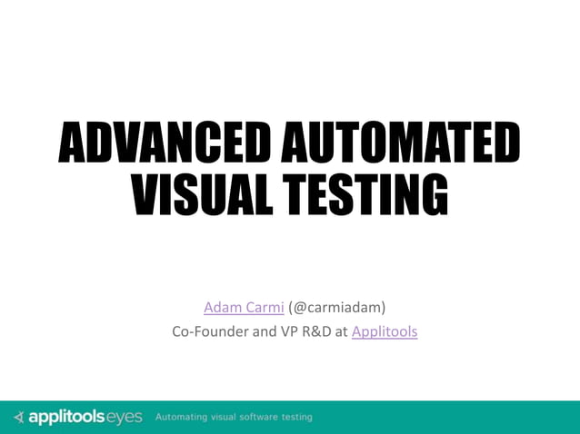 Advanced Automated Visual Testing Ppt