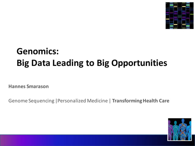 Genomics: Big Data Leading to Big Opportunities | PDF
