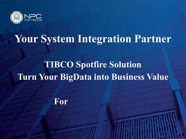 Company Profile - NPC with TIBCO Spotfire solution | PPTX