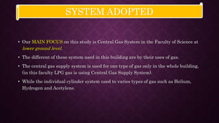 Centralized Gas Supply System in Faculty of Science, UTM | PPTX
