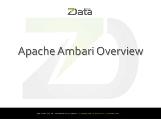 2015 zData Inc. - Apache Ambari Overview | PPTX