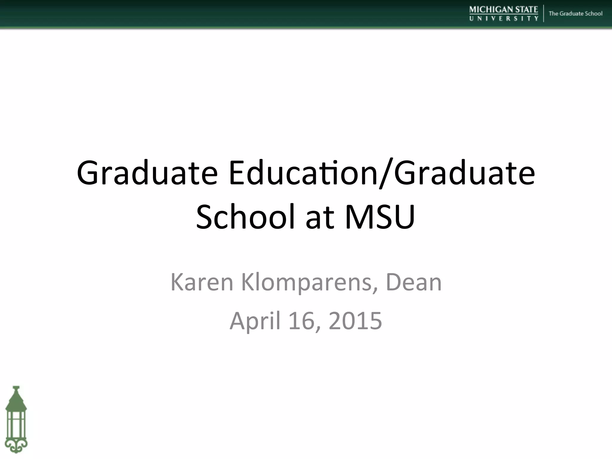 Graduate Education at MSU - 2015 Report | PPT