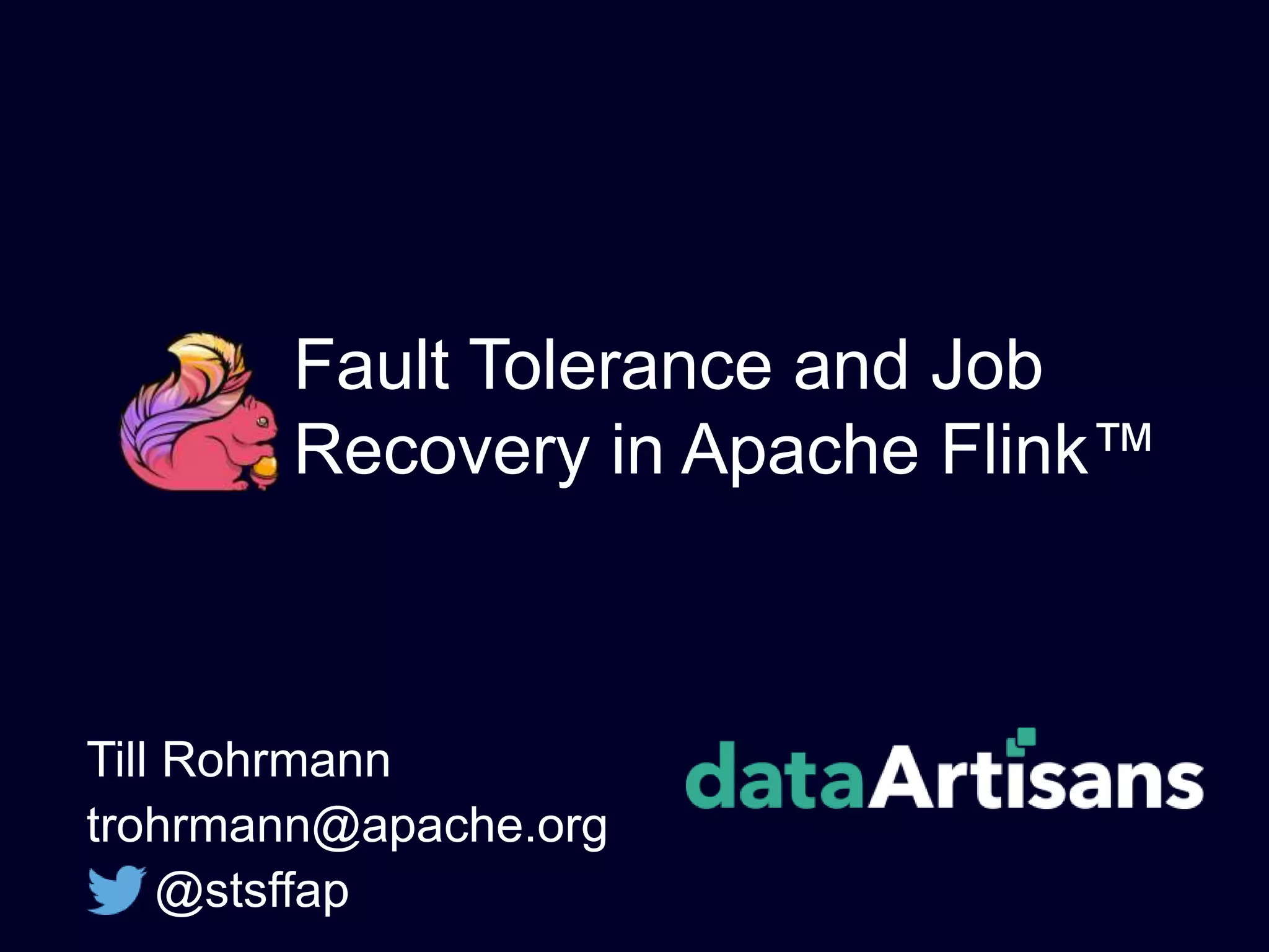 Till Rohrmann – Fault Tolerance and Job Recovery in Apache Flink | PPT