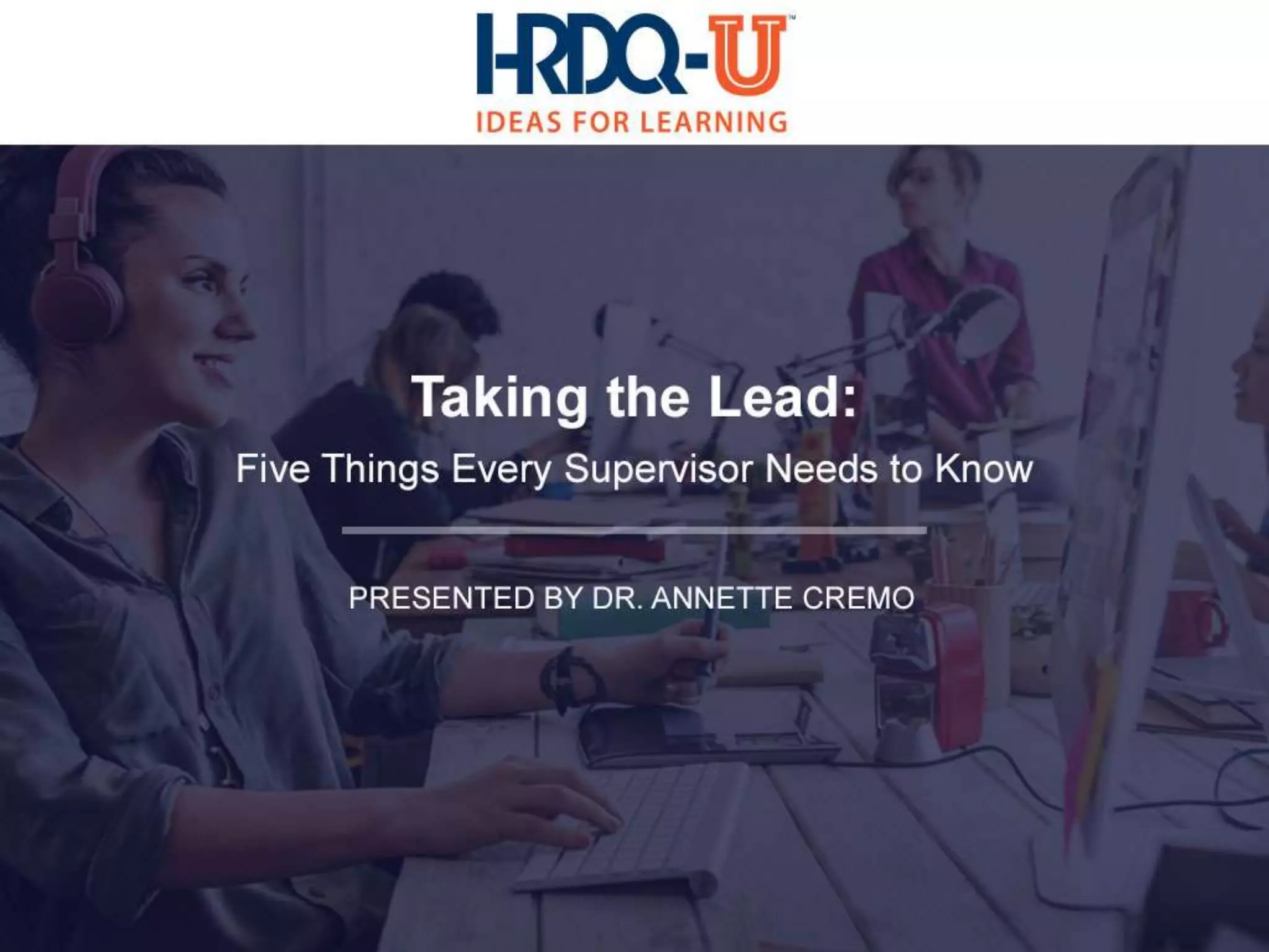 Taking the Lead: Five Things Every Supervisor Needs to Know ...