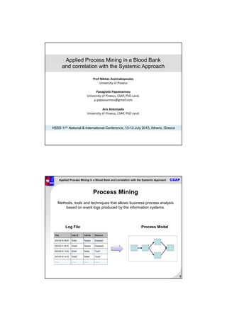 Process Mining applications and a correlation with the Systemic Approach (applied Process Mining ...