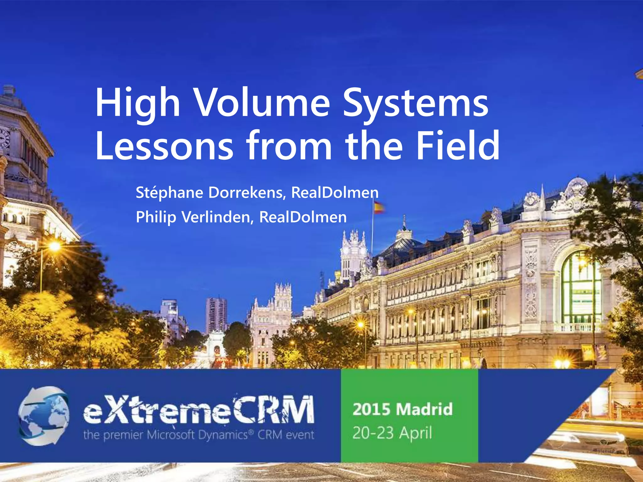 Dynamics CRM high volume systems - lessons from the field | PPT