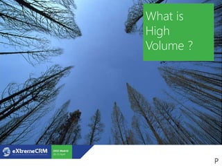 Dynamics CRM high volume systems - lessons from the field | PPT