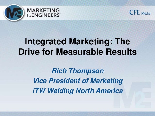 Integrated Marketing: The Drive for Measurable Results