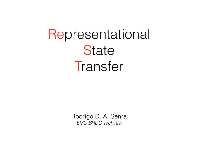 Rest - Representational State Transfer (EMC BRDC Internal Tech talk) | PDF