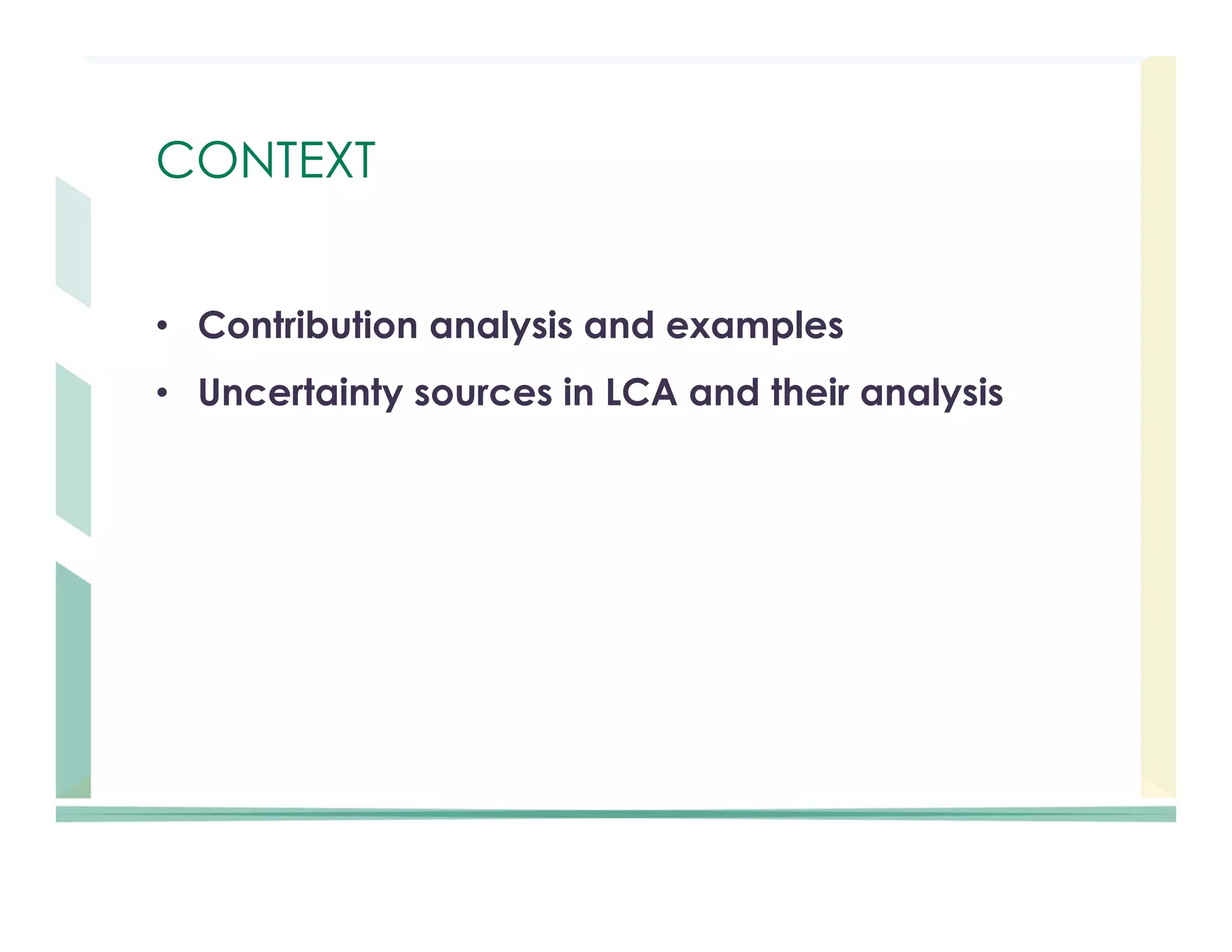 A discussion on contribution and uncertainty analysis in life cycle assessment (LCA) by SimaPro ...