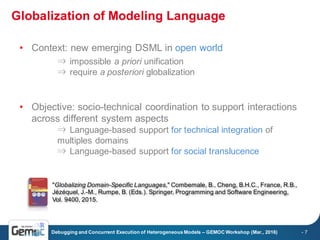 A Tool-Supported Approach for Omniscient Debugging and Concurrent Execution of Heterogeneous ...