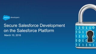 Secure Development on the Salesforce Platform - Part I | PPT