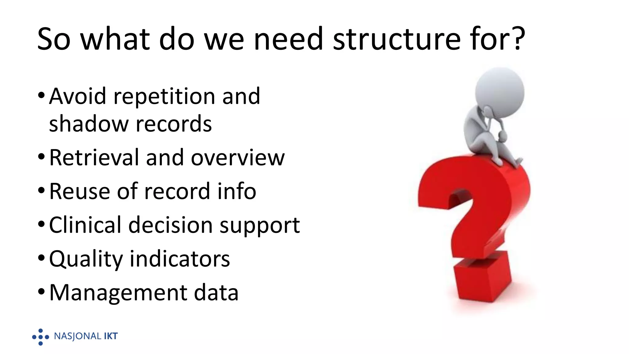 Standards in health informatics - problem, clinical models and ...