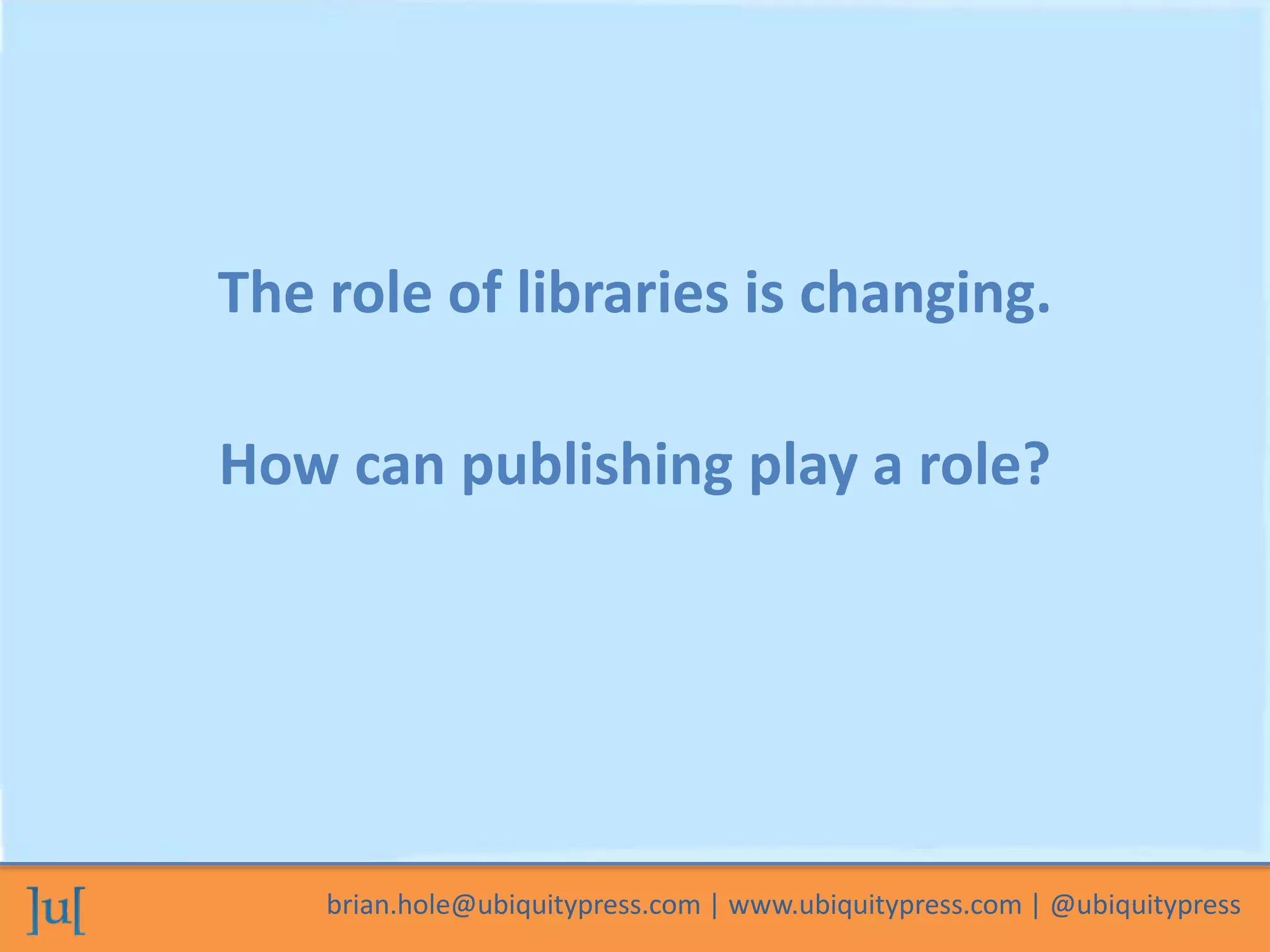 The Growing Role of Libraries in Publishing | PPTX